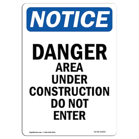 Signmission Safety Sign, OSHA Notice, 18" Height, Danger Area Under ...