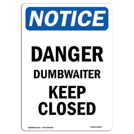 Signmission Safety Sign, OSHA Notice, 10" Height, Rigid Plastic, Danger ...