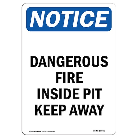 Signmission Safety Sign, OSHA Notice, 7" Height, Dangerous Fire Inside ...