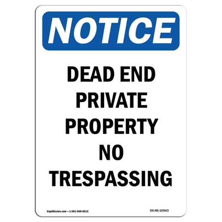 Signmission OSHA Notice Sign, 24" H, 18" W, Aluminum, Dead End Private ...