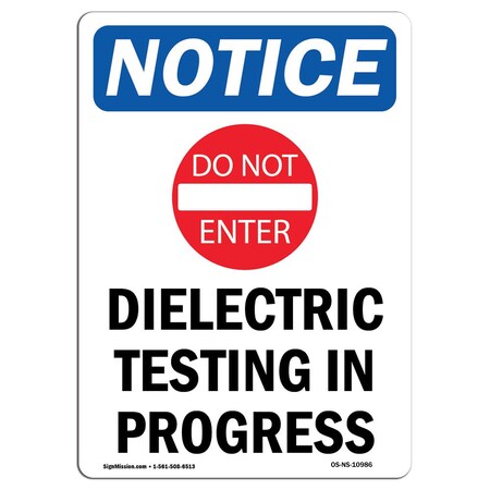 Signmission Safety Sign, OSHA Notice, 24" Height, Dielectric Testing ...