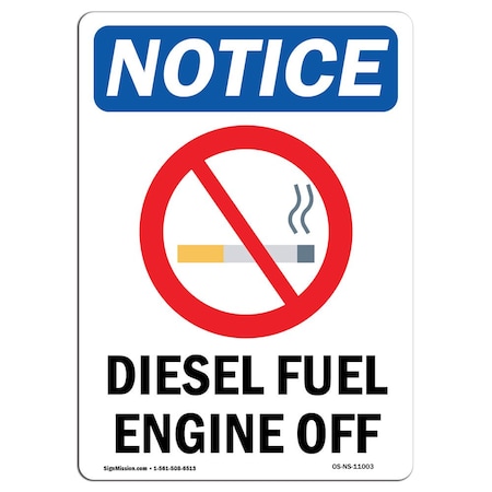 Signmission Safety Sign, OSHA Notice, 5" Height, Diesel Fuel Engine Off ...