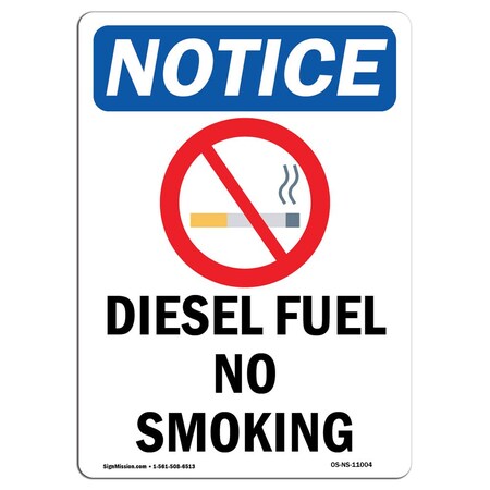 Signmission Safety Sign, OSHA Notice, 14" Height, Diesel Fuel No ...