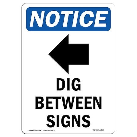 Signmission OSHA Notice Sign, 18" H, Aluminum, Dig Between Signs Sign ...