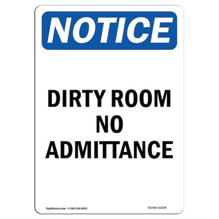 Signmission Safety Sign, OSHA Notice, 10" Height, Aluminum, Dirty Room ...