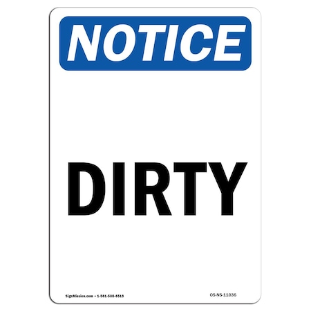 Signmission Safety Sign, OSHA Notice, 24" Height, Dirty Sign, Portrait ...