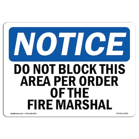 Signmission Safety Sign, OSHA Notice, 10" Height, Do Not Block This ...