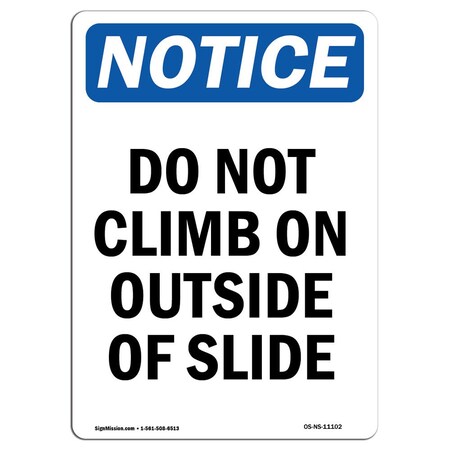 Signmission Safety Sign, OSHA Notice, 18" Height, Do Not Climb On ...