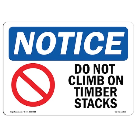 Signmission OSHA Notice Sign, 12" Height, Aluminum, Do Not Climb On ...