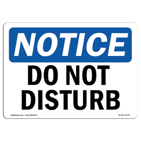 Signmission Safety Sign, OSHA Notice, 12" Height, Rigid Plastic, Do Not ...
