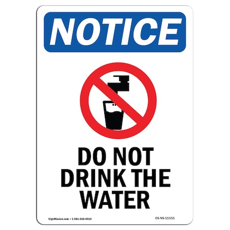 Signmission Safety Sign, OSHA Notice, 5" Height, Do Not Drink The Water ...