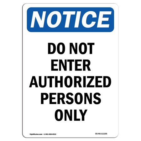 Signmission Safety Sign, OSHA Notice, 24" Height, Do Not Enter ...