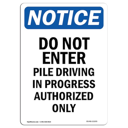 Signmission Safety Sign, OSHA Notice, 7" Height, Do Not Enter Pile ...