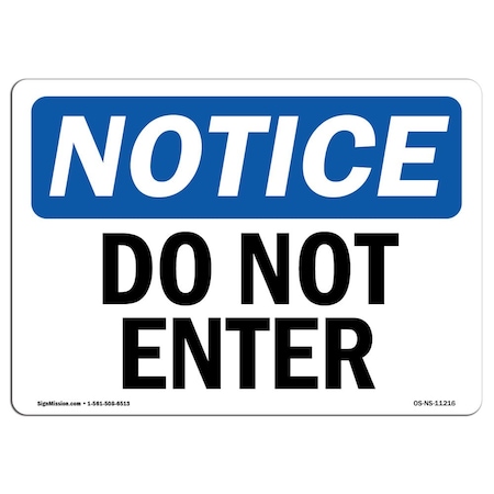 Signmission Safety Sign, OSHA Notice, 5" Height, 7" Width, Do Not Enter ...