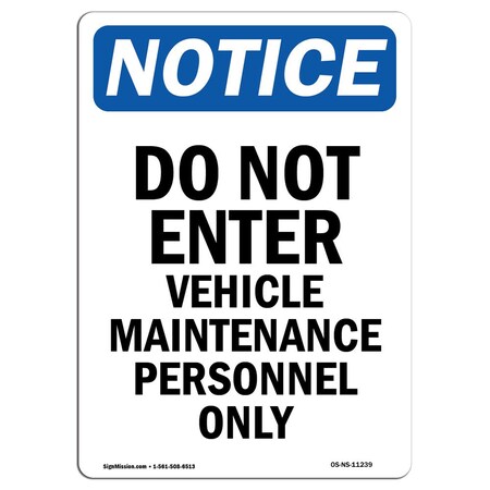 Signmission Safety Sign, OSHA Notice, 18" Height, Do Not Enter Vehicle ...