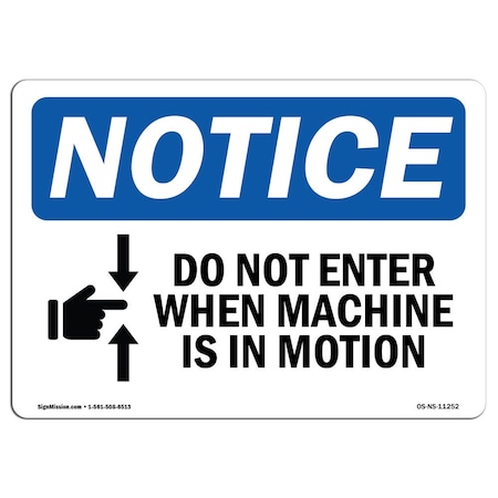 Signmission OSHA Notice Sign, 18" H, 24" W, Do Not Enter When Machine ...