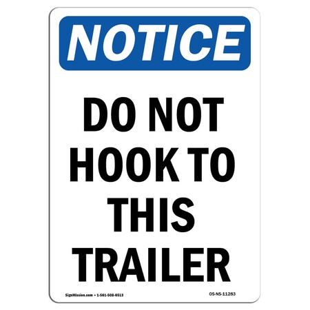 Signmission Safety Sign, OSHA Notice, 24" Height, Do Not Hook To This ...