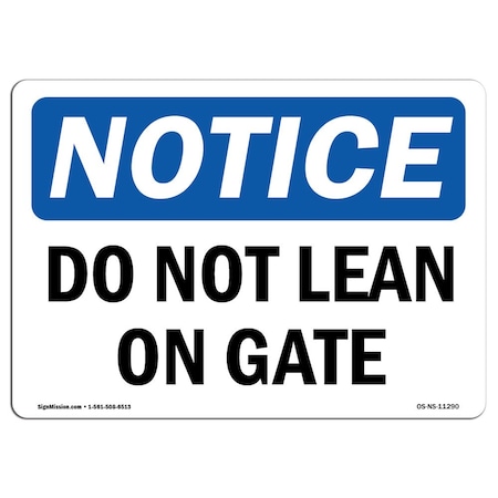 Signmission Safety Sign, OSHA Notice, 10" Height, Aluminum, Do Not Lean ...