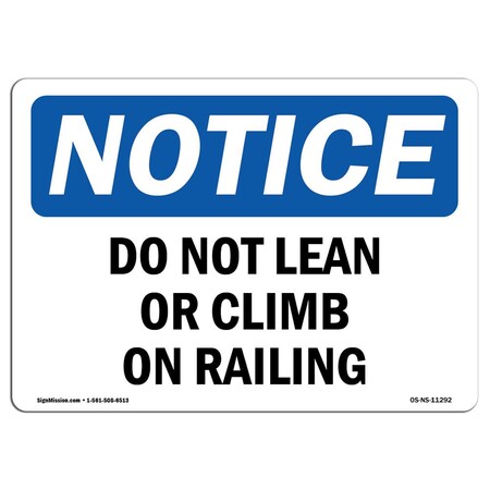Signmission Safety Sign, OSHA Notice, 10" Height, Aluminum, Do Not Lean ...