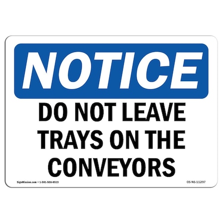 Signmission Safety Sign, OSHA Notice, 10" Height, Aluminum, Do Not ...