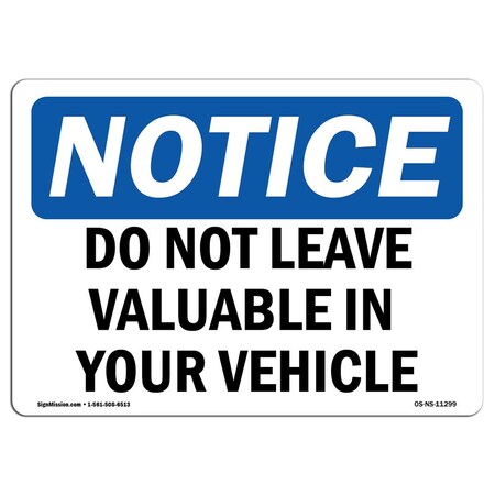 Signmission Safety Sign, OSHA Notice, 12" Height, Do Not Leave ...
