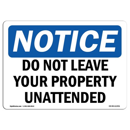 Signmission Safety Sign, OSHA Notice, 18" Height, Do Not Leave Your ...