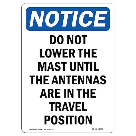 Signmission Safety Sign, OSHA Notice, 24" Height, Do Not Lower The Mast ...