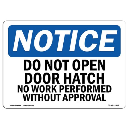 Signmission Safety Sign, OSHA Notice, 10" Height, Do Not Open Door ...