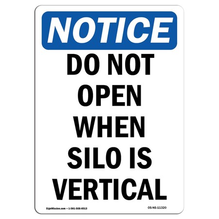 Signmission Safety Sign, OSHA Notice, 18" Height, Do Not Open When Silo ...