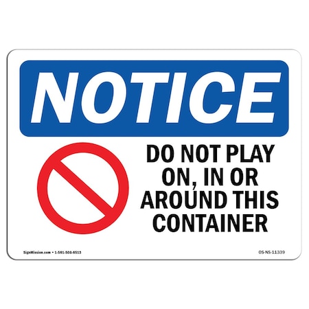 Signmission Safety Sign, OSHA Notice, 10" Height, Do Not Play On In ...