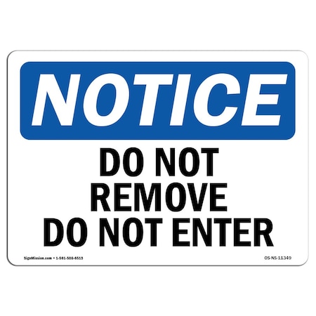 Signmission Safety Sign, OSHA Notice, 18" Height, 24" Width, Do Not ...