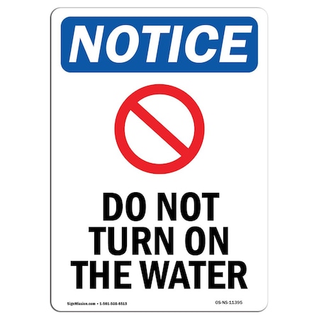 Signmission Safety Sign, OSHA Notice, 18" Height, Do Not Turn On The ...