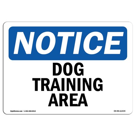 Signmission Safety Sign, OSHA Notice, 10" Height, Aluminum, Dog ...