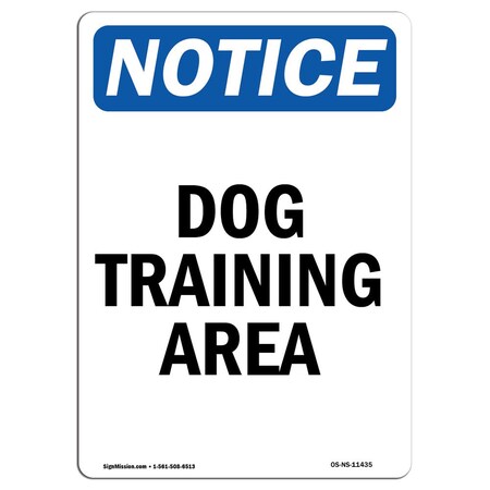 Signmission Safety Sign, OSHA Notice, 14" Height, Rigid Plastic, Dog ...