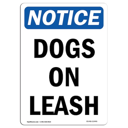 Signmission Safety Sign, OSHA Notice, 24" Height, Aluminum, Dogs On ...