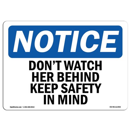 Signmission Safety Sign, OSHA Notice, 12" Height, Don't Watch Her ...