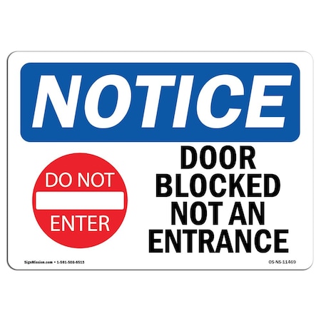 Signmission Safety Sign, OSHA Notice, 10" Height, Door Blocked Not An ...