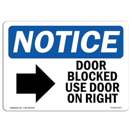 Signmission Safety Sign, OSHA Notice, 10" Height, Door Blocked Use Door ...