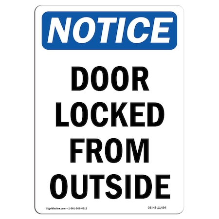 Signmission Safety Sign, OSHA Notice, 18" Height, Aluminum, Door Locked ...