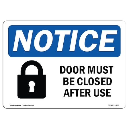 Signmission Safety Sign, OSHA Notice, 12" Height, Door Must Be Locked ...