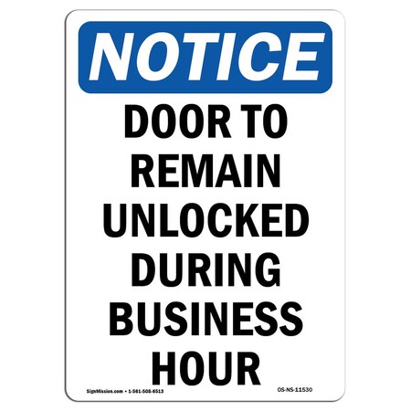 Signmission Safety Sign, OSHA Notice, 24" Height, Door To Remain ...