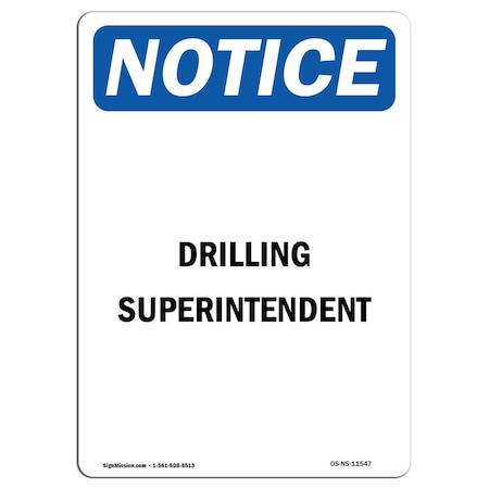 Signmission Safety Sign, OSHA Notice, 24" Height, Aluminum, Drilling ...