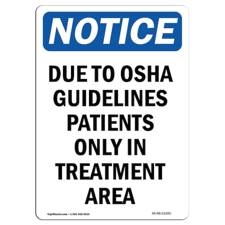 Signmission Safety Sign, OSHA Notice, 10" Height, Rigid Plastic, Due To ...