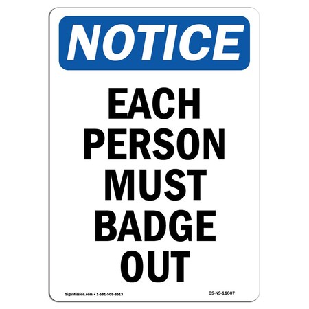 Signmission Safety Sign, OSHA Notice, 24" Height, Each Person Must ...