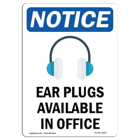 Signmission OSHA Notice Sign, Ear Plugs Available With Symbol, 7in X ...