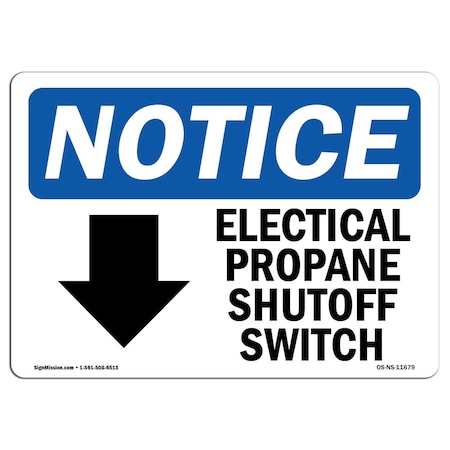 Signmission Safety Sign, OSHA Notice, 18" Height, Electrical Propane ...