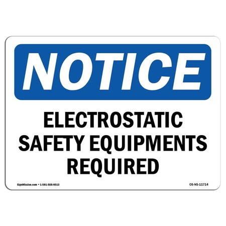 Signmission OSHA Sign, Electrostatic Safety Equipment Required, 14in X ...