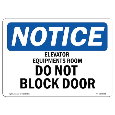 Signmission Safety Sign, OSHA Notice, 18" Height, Elevator Equipment ...