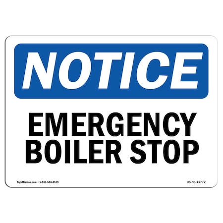 Signmission Safety Sign, OSHA Notice, 7" Height, Emergency Boiler Stop ...