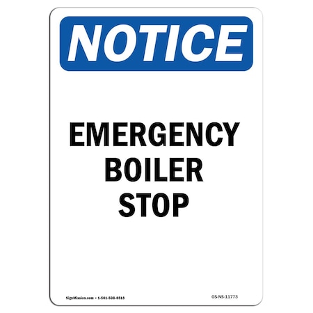 Signmission Safety Sign, OSHA Notice, 18" Height, Emergency Boiler Stop ...